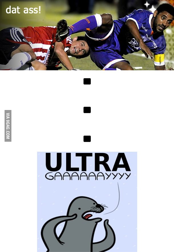 Dat...ULTRA GAAAAAY! - 9GAG