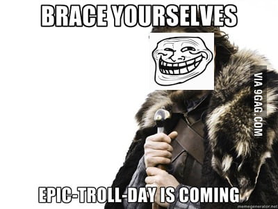 Just troll day - 9GAG