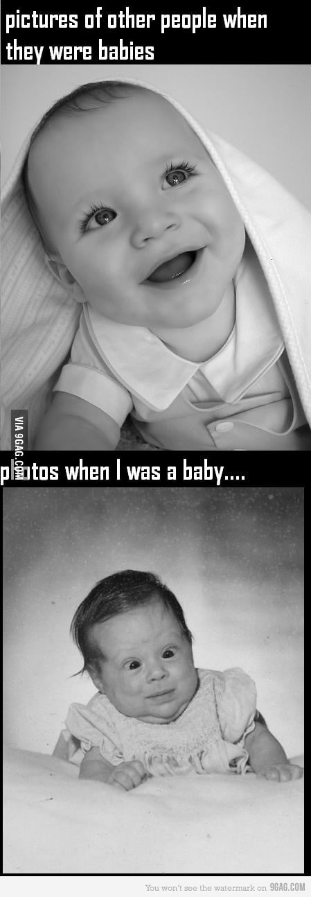 If you look closely, im the ugly baby - 9GAG
