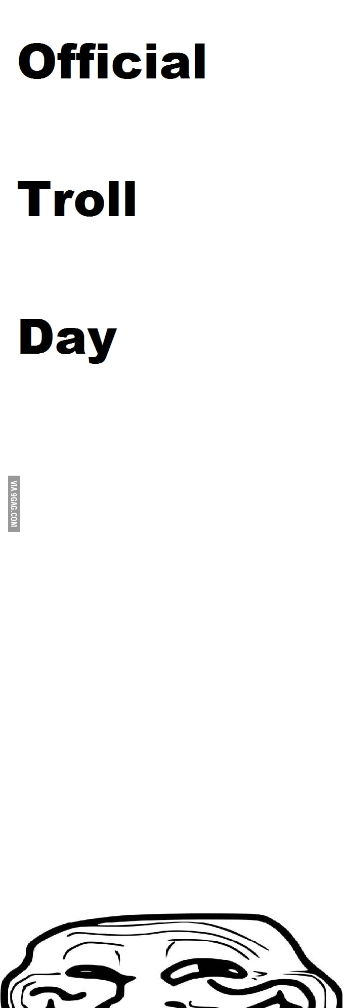 Official Troll Day! - 9GAG