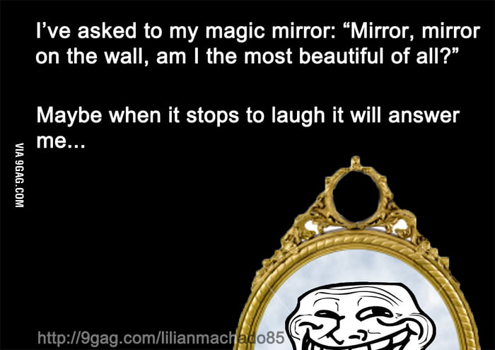 Trolling mirror - 9GAG