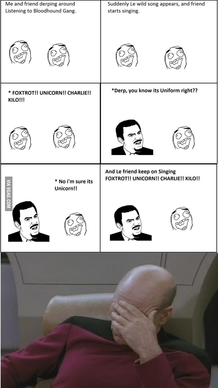 Foxtrot, UNICORN, Charlie, Kilo... - 9GAG