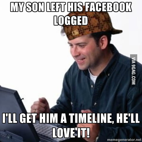 Just scumbag noob dad - 9GAG