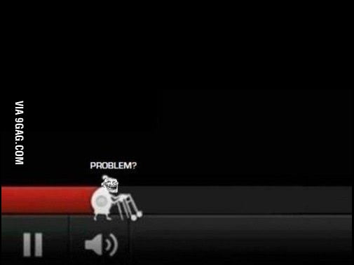Youtube loading bar is trolling us.... - 9GAG