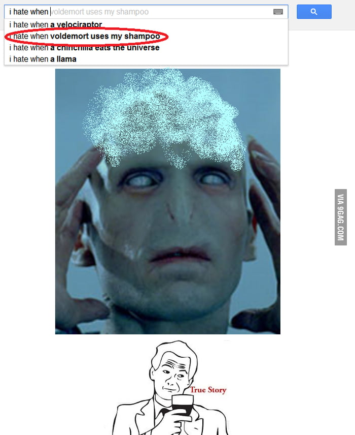 Just Google...(and Voldemort......and shampoo) - 9GAG