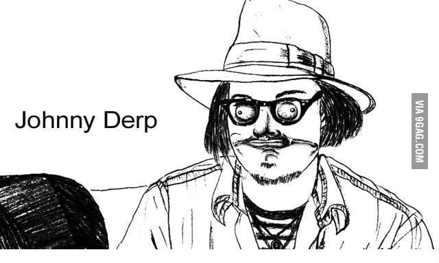 THIS is the real Johnny Derp! - 9GAG