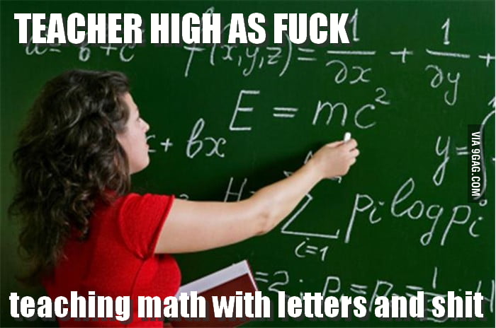 Math classes... - 9GAG
