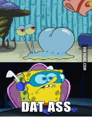 Dat Ass - 9GAG