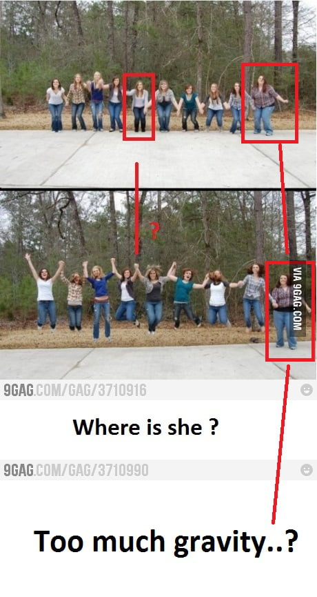 Too much gravity.. - 9GAG