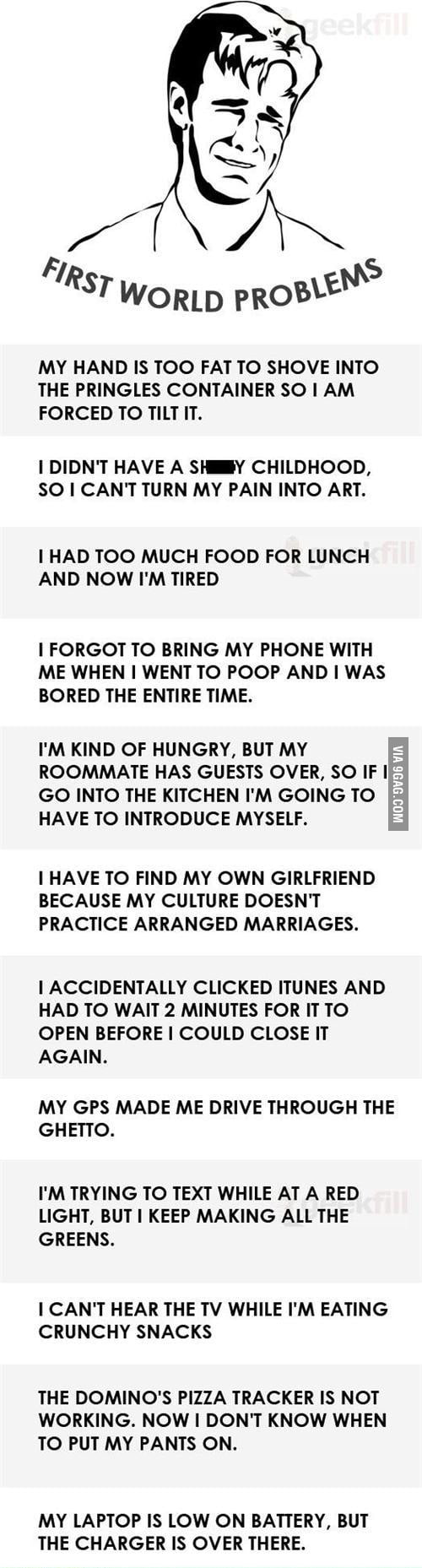 First world problems! - 9GAG