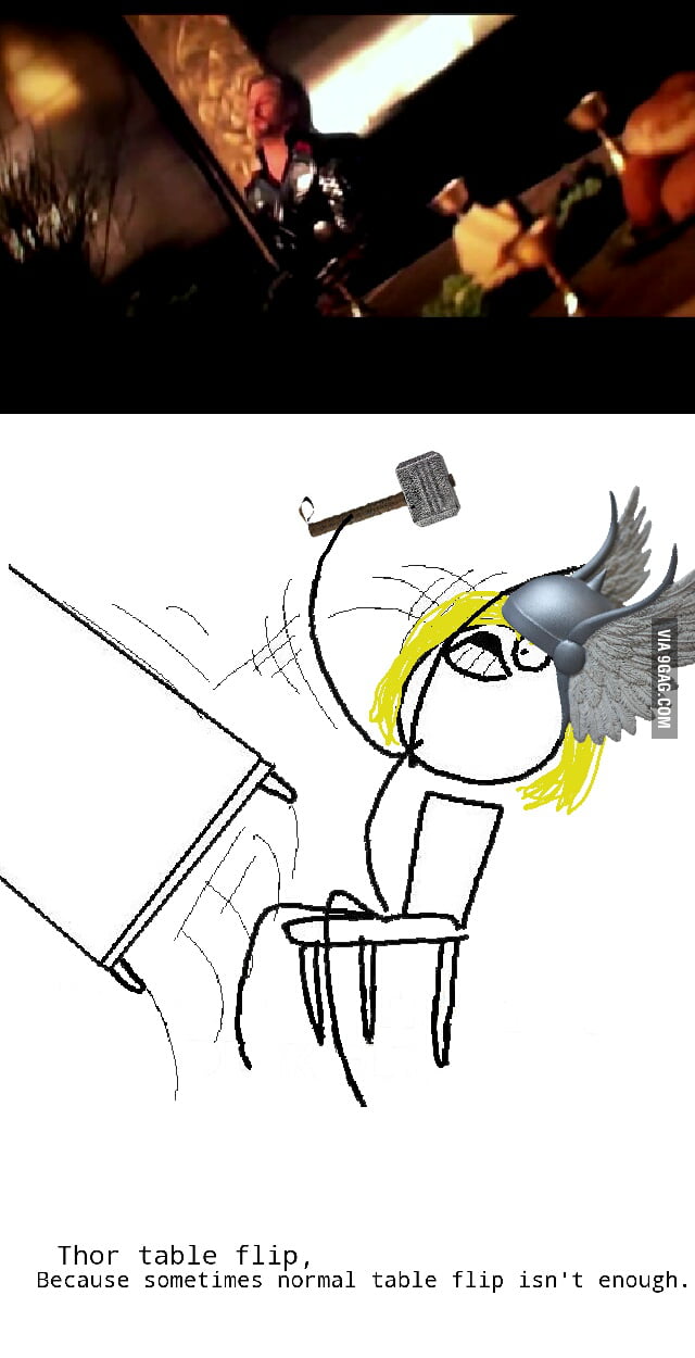Table flip lvl: Thor - 9GAG