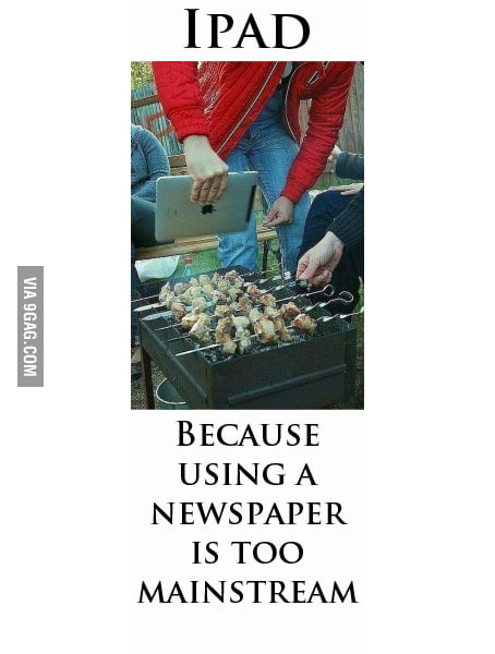 Newspapers... Too mainstream - 9GAG