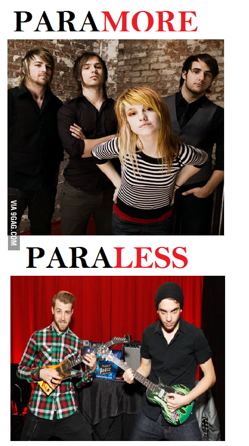 Paramore....paraless - 9GAG