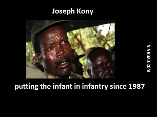 Just Joseph Kony - 9GAG
