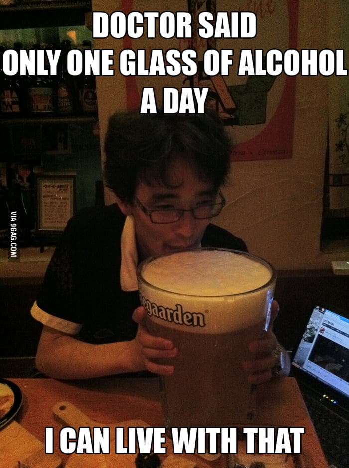 Only one glass - 9GAG