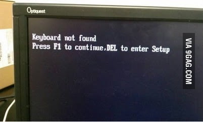 One does not simply press F1 without a keyboard - 9GAG