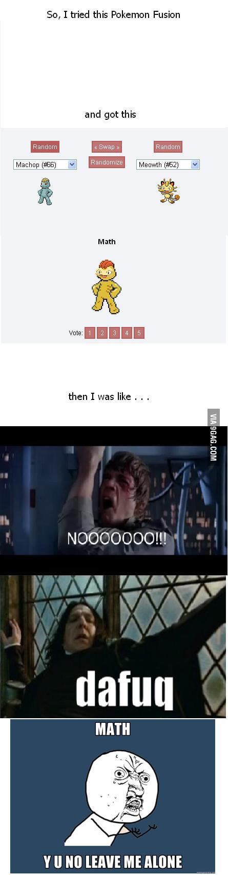 Math, Y U NO Leave me alone - 9GAG
