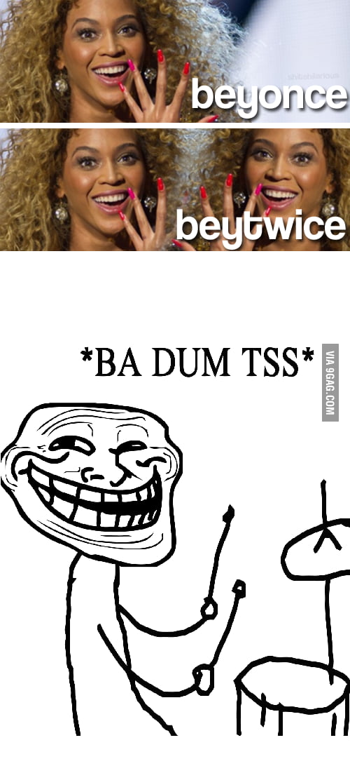 Ba dum tss. - 9GAG