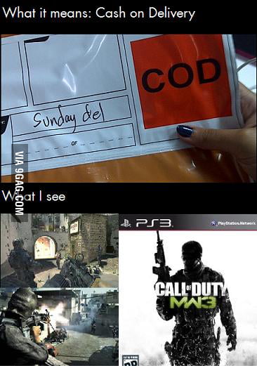 What COD means - 9GAG