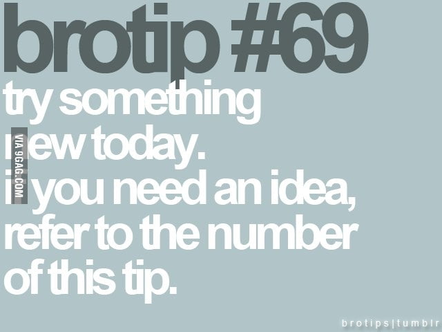 Brotips - 9GAG