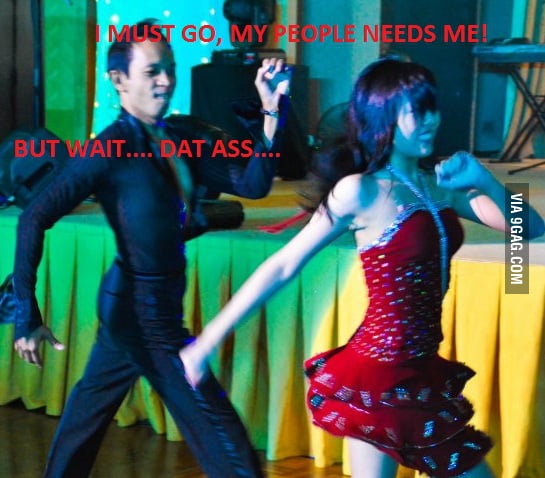 I MUST GO.... OOH.. - 9GAG