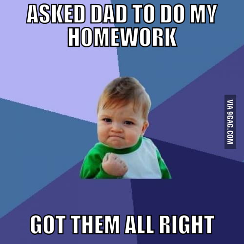 Epic Homework Win - 9GAG