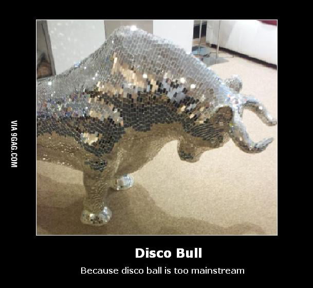 Disco Bull: because disco ball is too mainstream - 9GAG