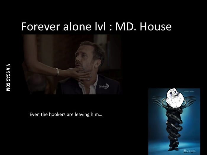 Miserable House - 9GAG