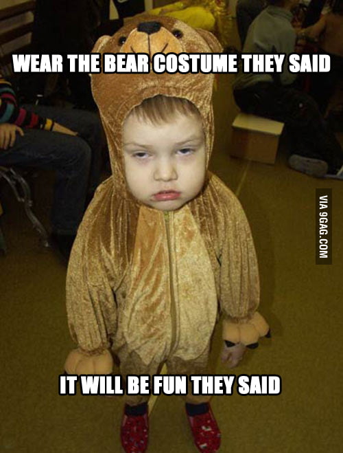 It will be fun they said.. - 9GAG