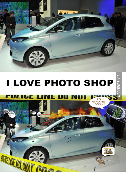 I love Photo Shop - 9GAG