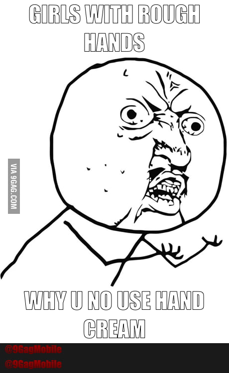 Girls with rough hands - 9GAG