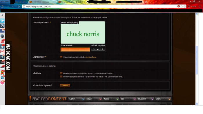 Happend to while creating account on Newgrounds - 9GAG
