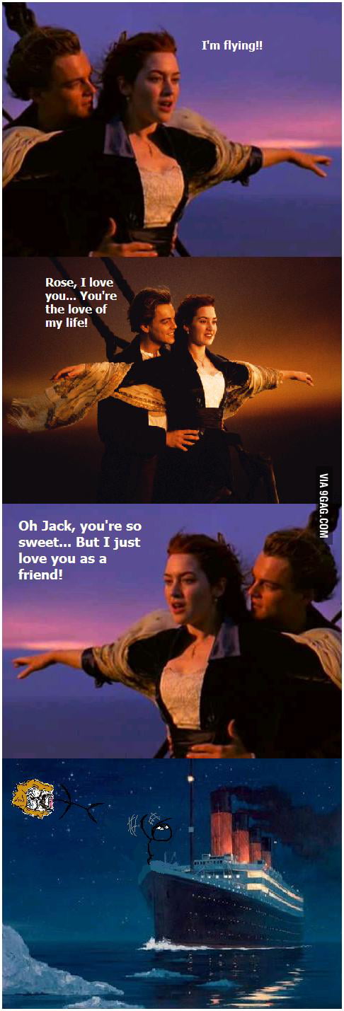 Friendzone lvl: Titanic - 9GAG