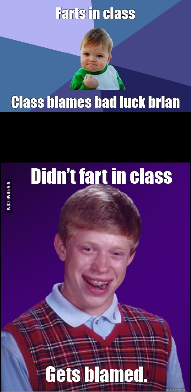 Bad luck brian being........bad luck brian. - 9GAG