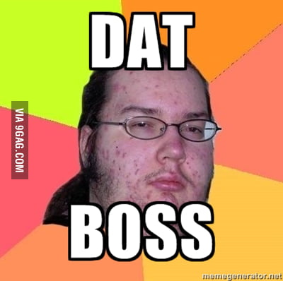 Dat boss - 9GAG