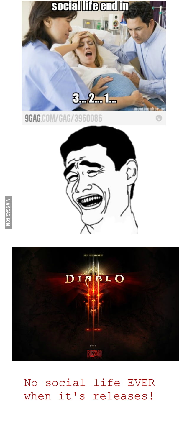 No social life in...... - 9GAG
