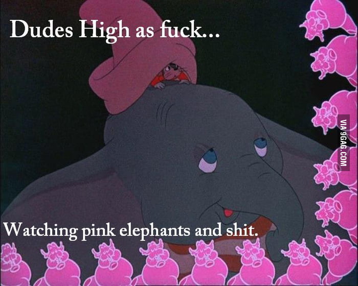 Dumbo high as f**k.. - 9GAG