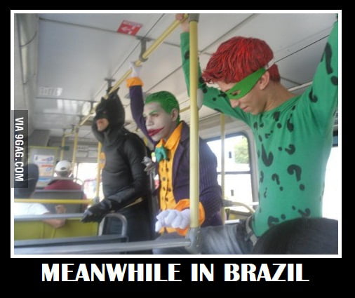 MEANWHILE IN BRAZIL - 9GAG