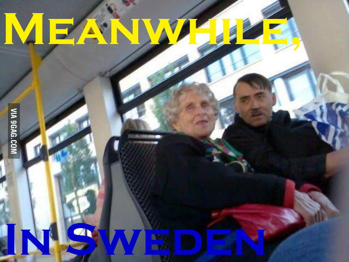 Meanwhile, in Sweden - 9GAG