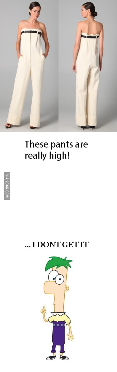 High pants - 9GAG