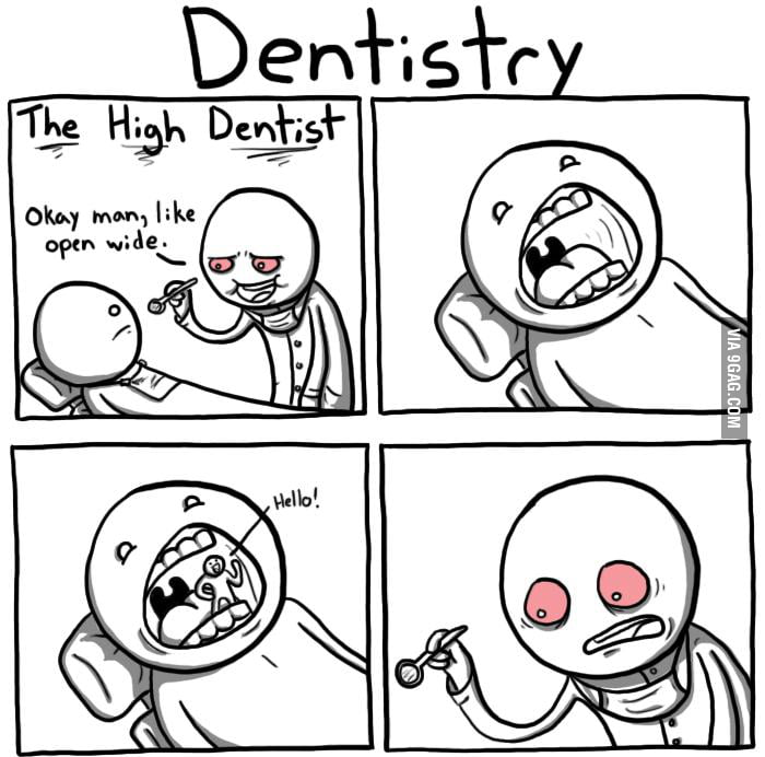 Talking to teeth and shit - 9GAG
