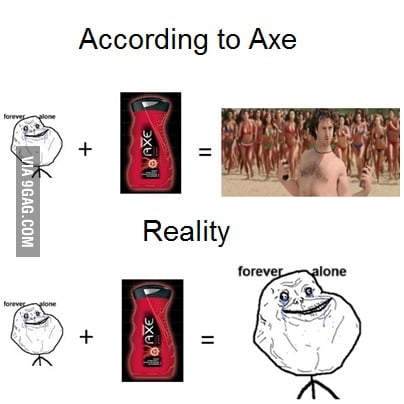 Just Axe - 9GAG