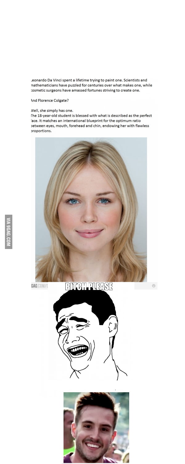 I think you forgot who's got the perfect face - 9GAG