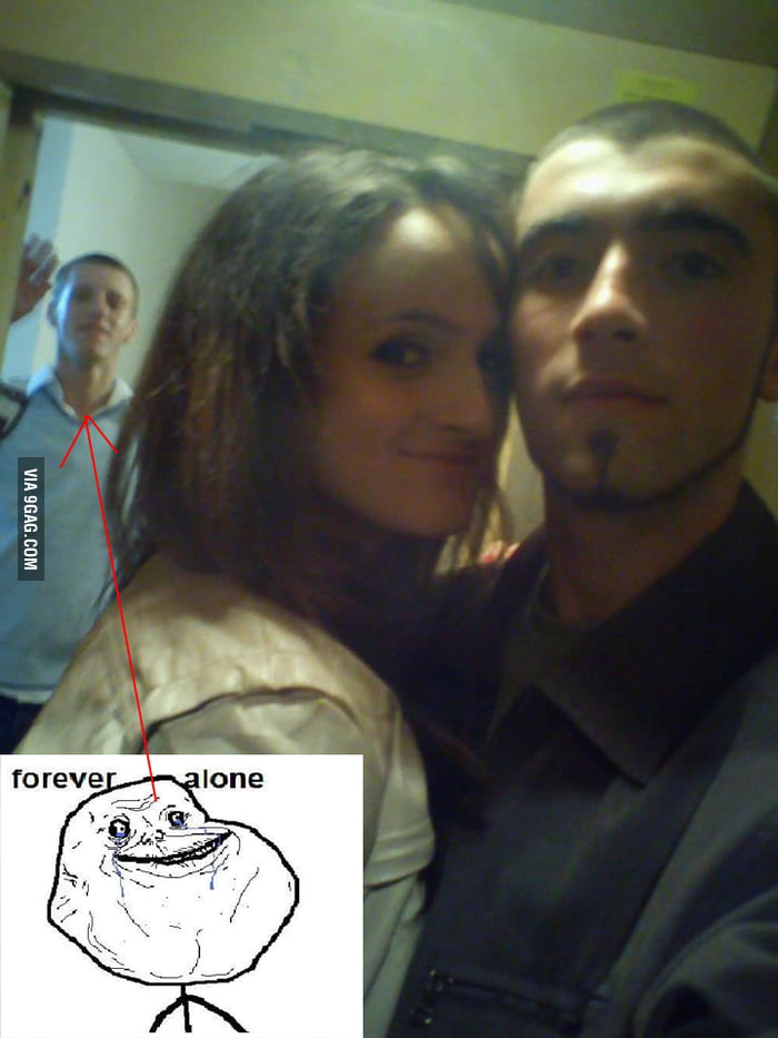 Forever Alone... - 9GAG