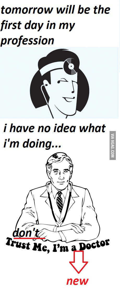 Trust New Doctors - 9GAG