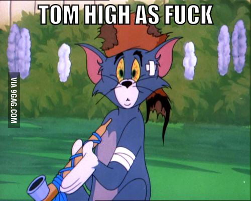 Tom, smoking weed since 1940 - 9GAG