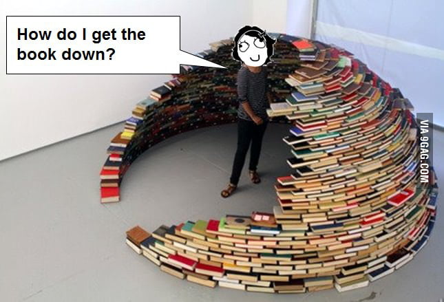 How do I get the book down? - 9GAG
