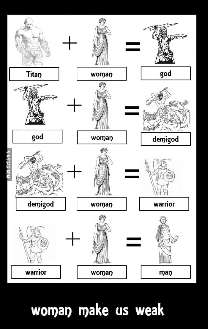 Women Makes Us ... WEAK!!! - 9GAG