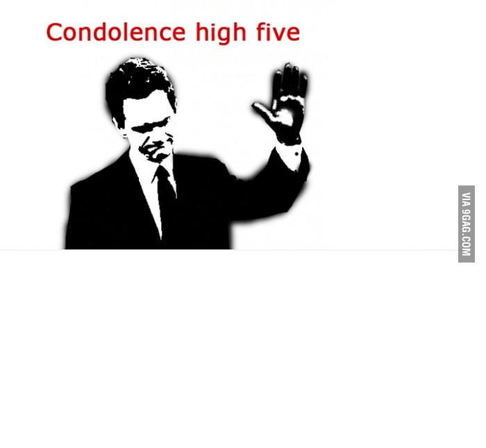 Condolence high five - 9GAG