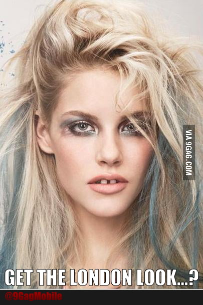 Get the london look they said. It will be attractive they sa - 9GAG